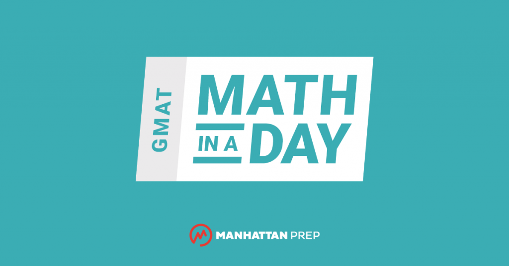 Introducing GMAT Math in a Day! | Manhattan Prep GMAT Blog