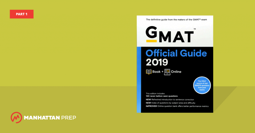 The GMAT Official Guide 2019 Edition, Part 1 | Manhattan Prep GMAT