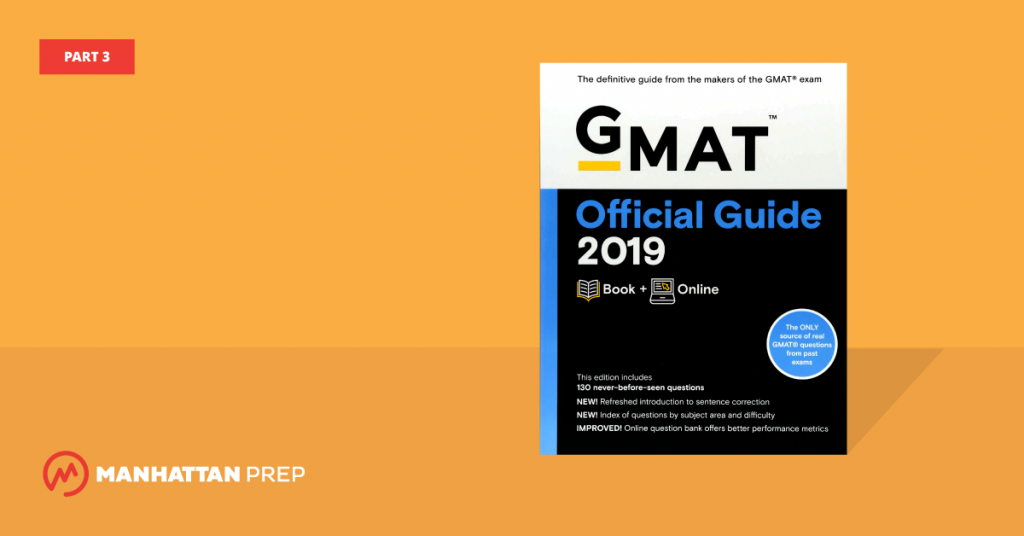 The GMAT Official Guide 2019 Edition, Part 3 | Manhattan Prep GMAT